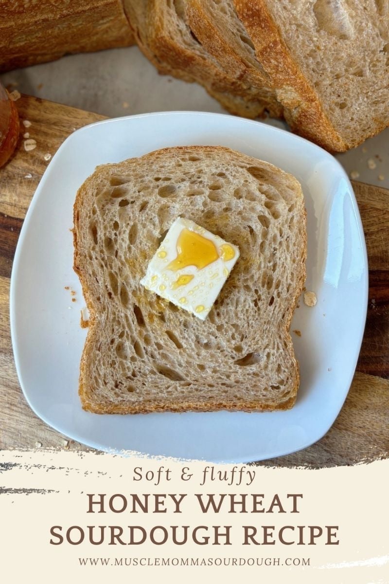 Honey Wheat Sourdough Sandwich Bread - Muscle Momma Sourdough